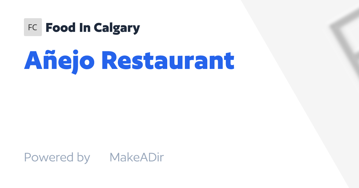 Añejo Restaurant | Food In Calgary
