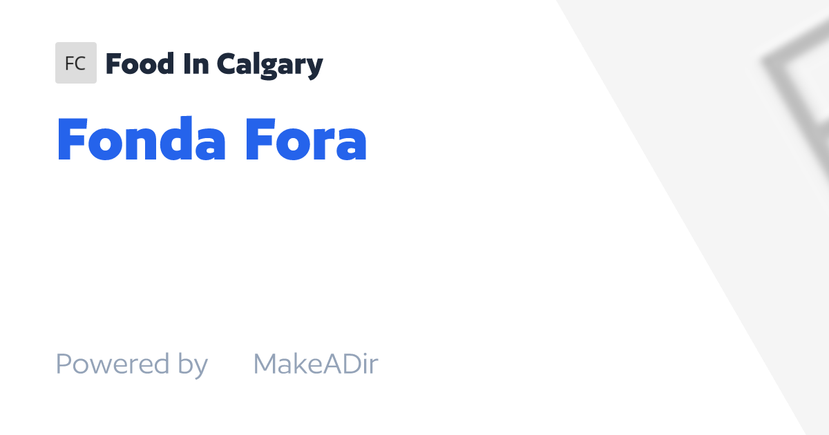 Fonda Fora | Food In Calgary
