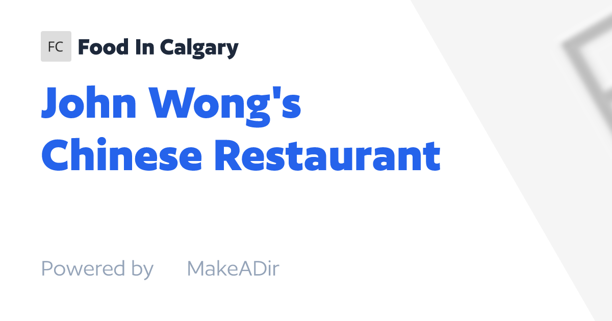 John Wong's Chinese Restaurant | Food In Calgary