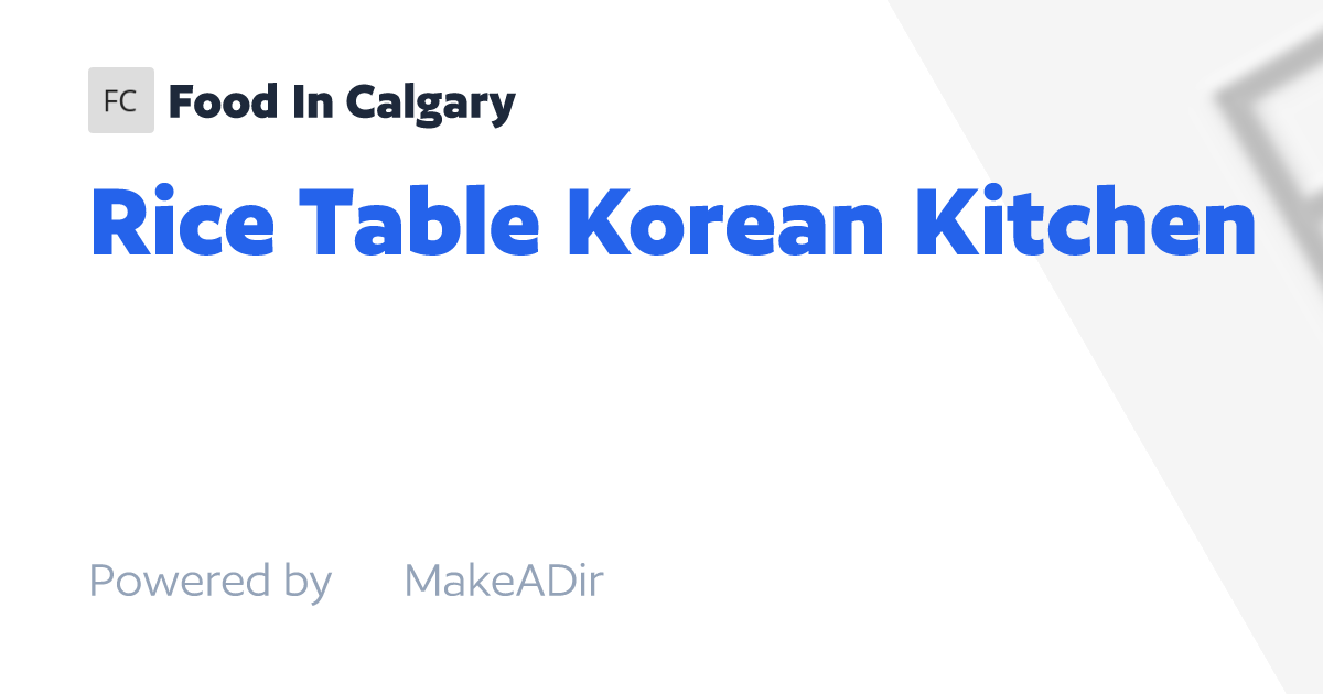 Rice Table Korean Kitchen | Food In Calgary