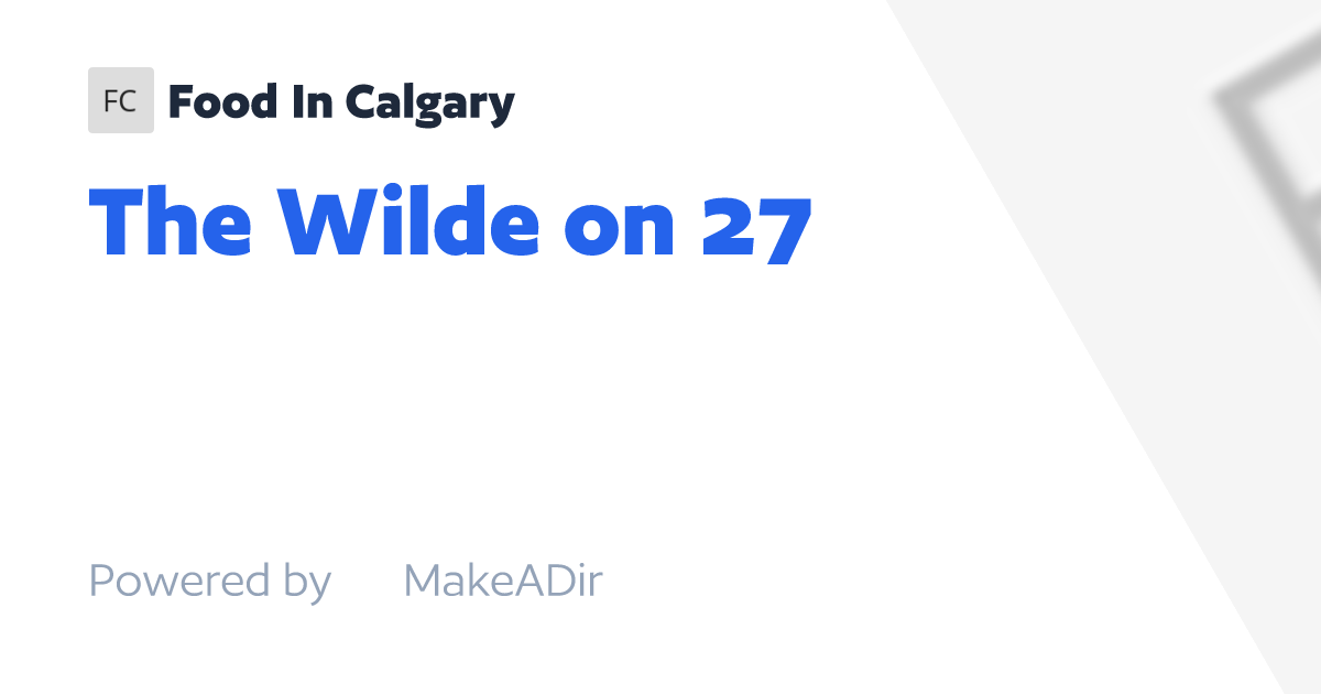 The Wilde on 27 | Food In Calgary